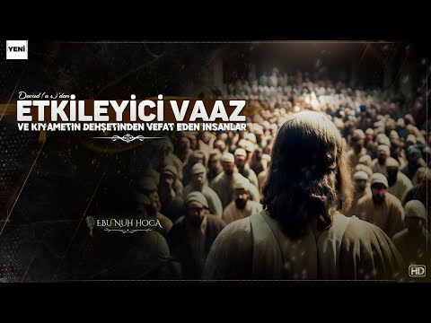 Davud (as)'dan Etkileyici Vaaz | Ebu Nuh Hoca