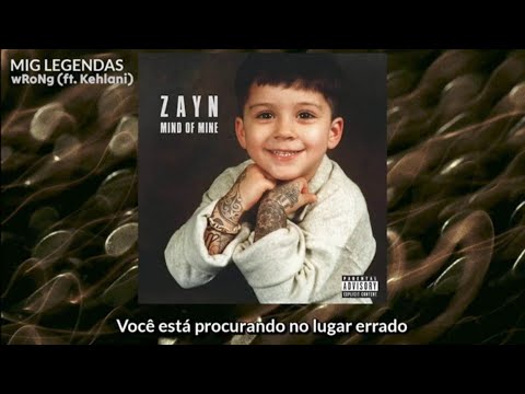 ZAYN - wRoNg ft. Kehlani (Tradução) | [Faixa 9 do Álbum Mind Of Mine]