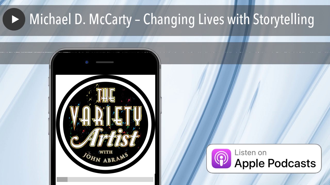 Michael D. McCarty – Changing Lives with Storytelling - YouTube
