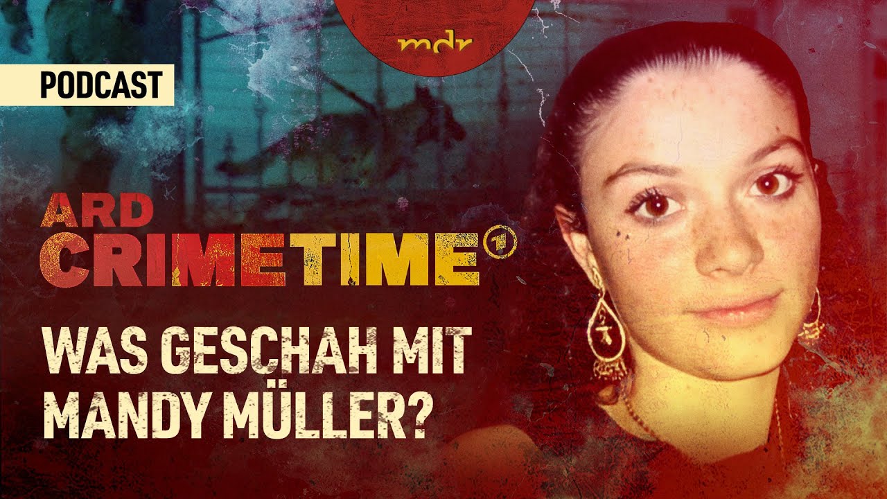 Was geschah mit Mandy Müller? | Podcast ARD Crime Time | MDR - YouTube