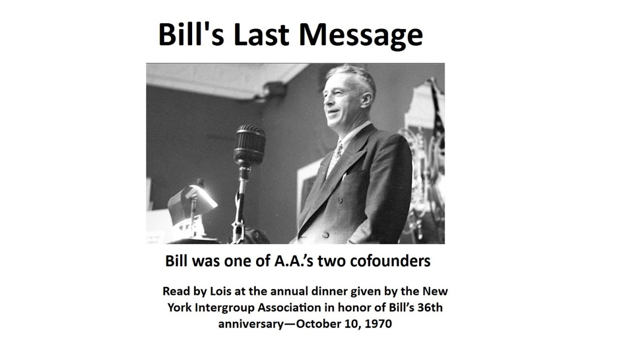Bill W's Last Message --- “Concept of Anonymity” - YouTube
