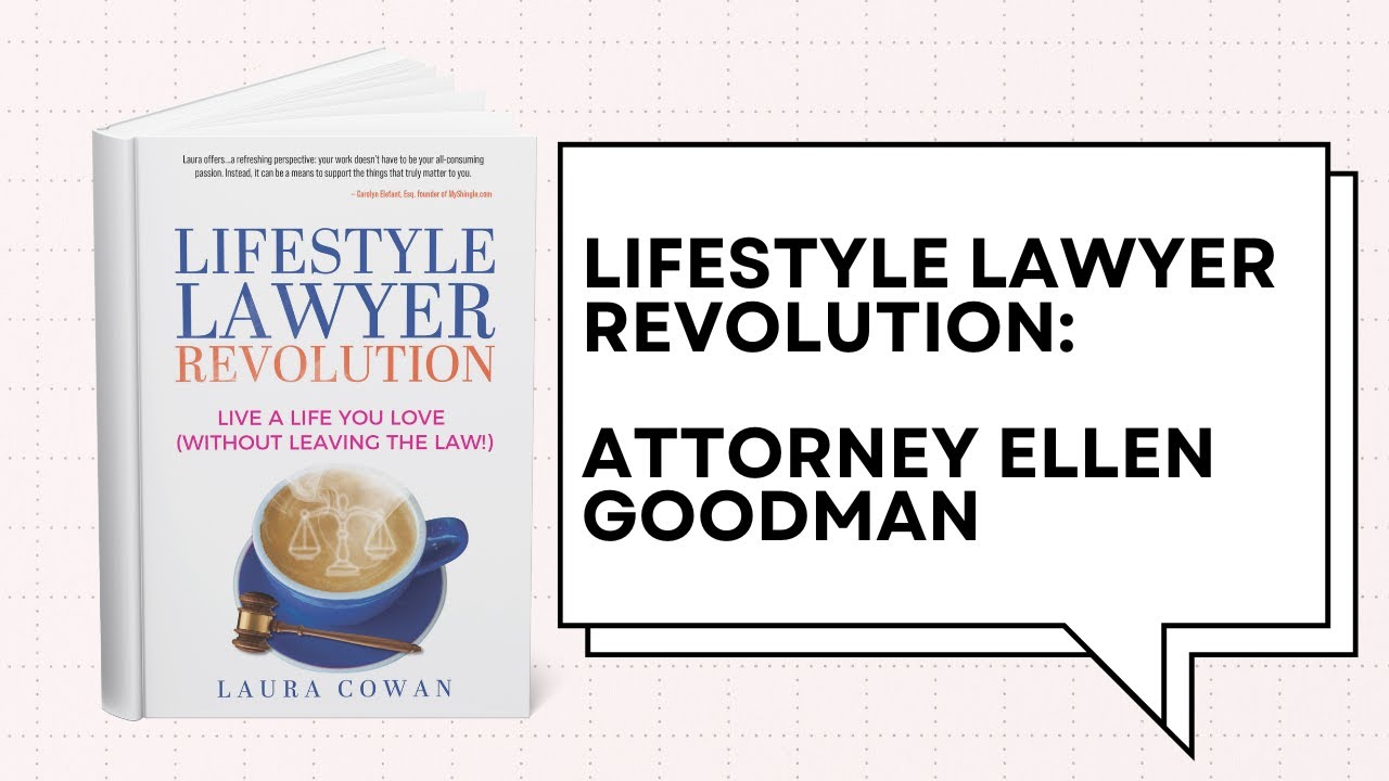 Ellen Goodman: Lifestyle Lawyer Revolution Podcast - YouTube