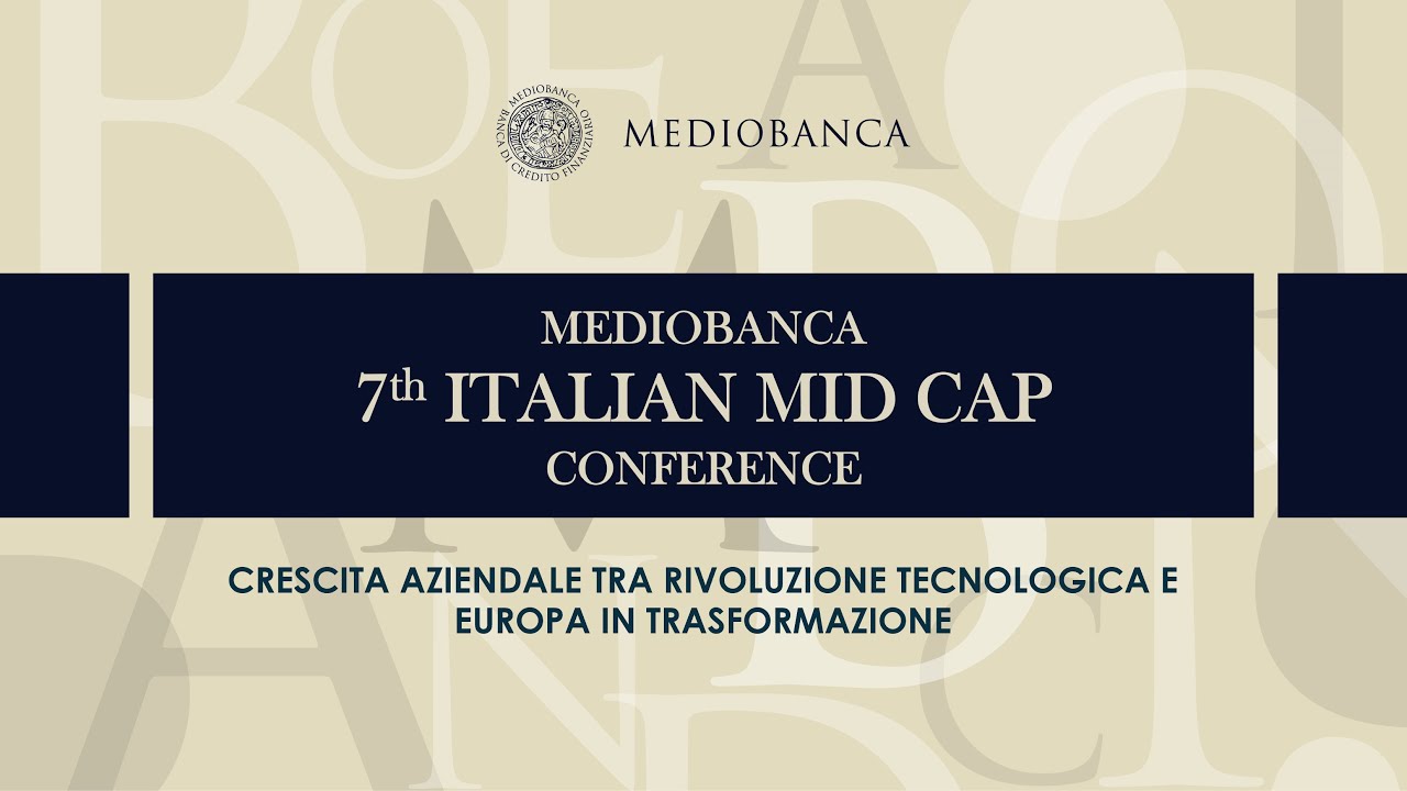 7th Mediobanca Italian Mid Cap Conference - Global Outlook 2025 - YouTube