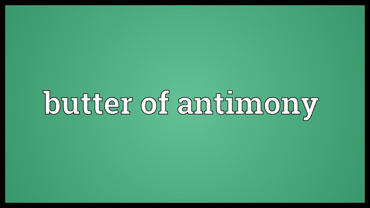 Butter of antimony Meaning - YouTube