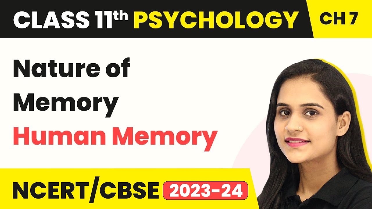 Nature of Memory - Human Memory | Class 11 Psychology Chapter 7 - YouTube