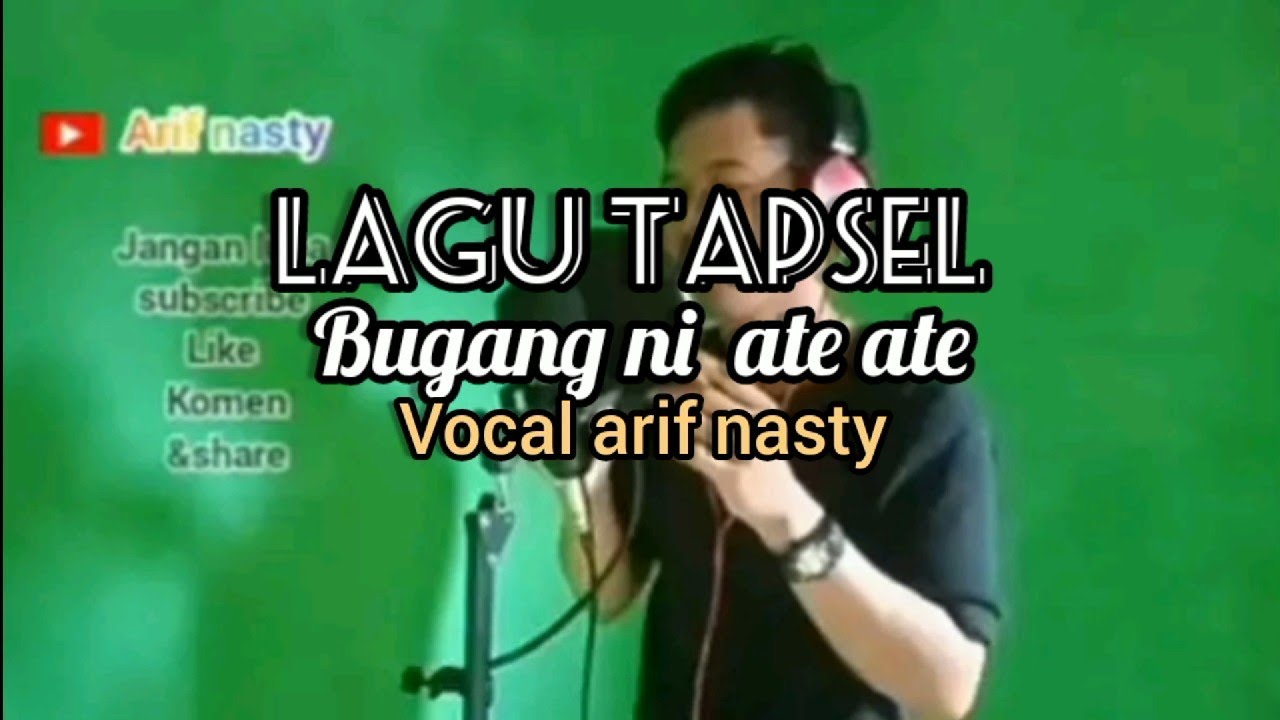 LAGU TAPSEL LAMA BUGANG NI ATE ATE (VOCAL)ARIF NASTY#lagumandailing # ...
