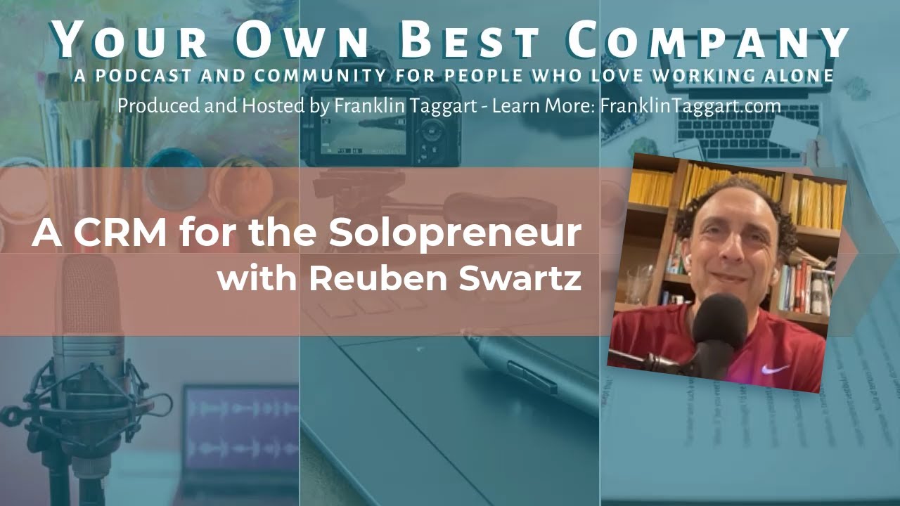 A CRM for the Solopreneur - Reuben Swartz - YouTube