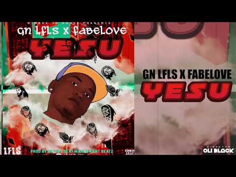 Gn Lfls Feat FabeLove - YESU (Official Music)