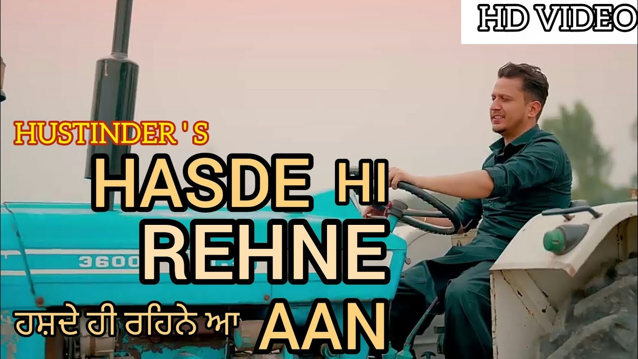 Hasde Hi Rehne Aan | Hustinder New Song | Jad Marji Dekh le Aake Hasde ...