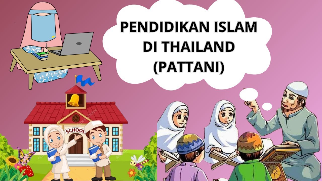 PENDIDIKAN ISLAM DI THAILAND (PATTANI) - YouTube