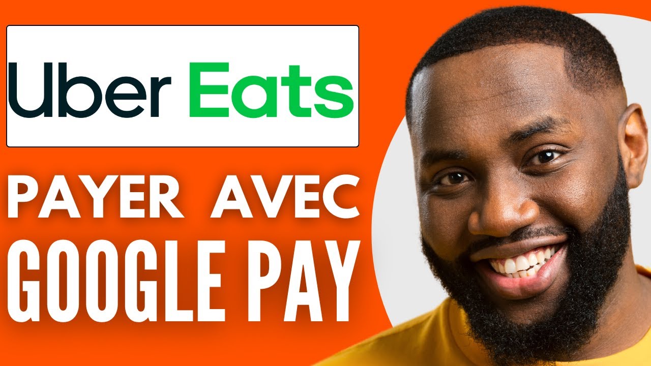 Comment Payer Avec Google Pay Sur Uber Eats ( Nouveau 2025 ) - YouTube