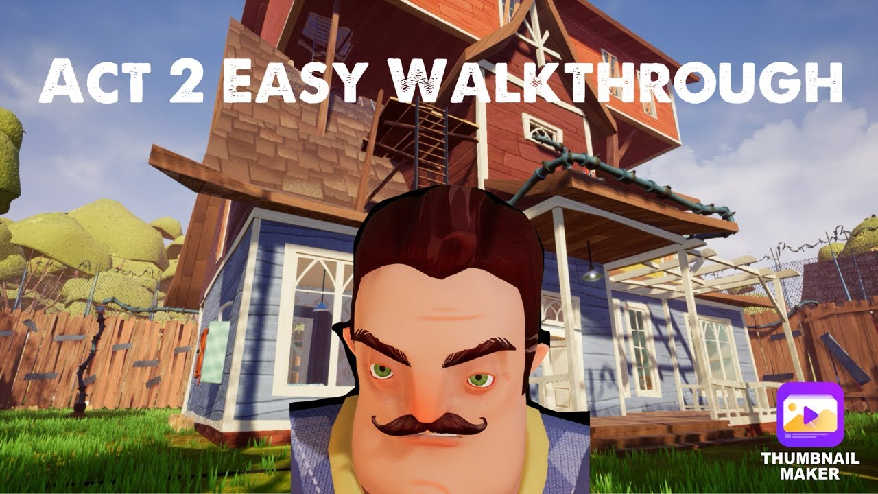 Hello Neighbor Act 2 Walkthrough - YouTube