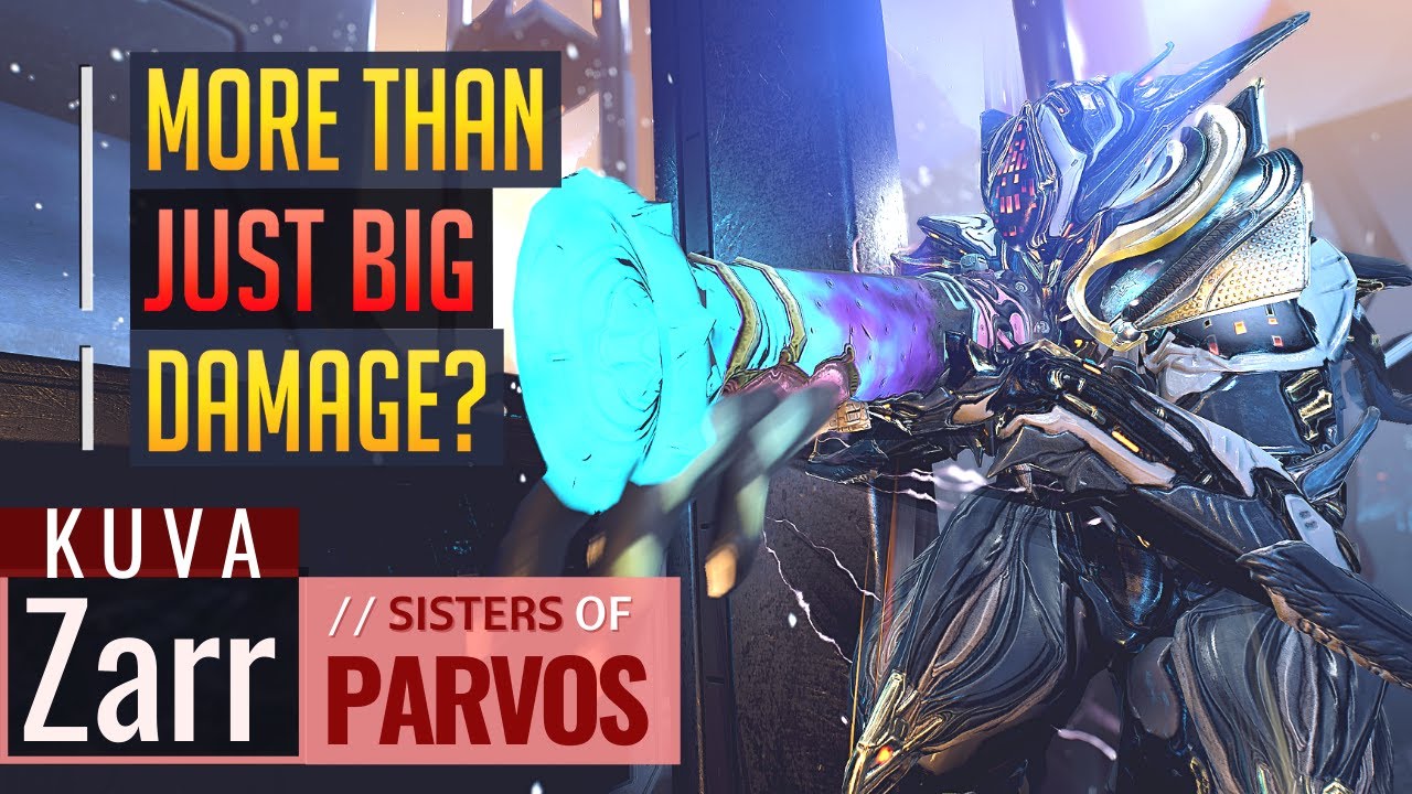 Warframe | WHY IT'S BETTER THAN BRAMMA: Kuva Zarr Utility | Sisters of ...