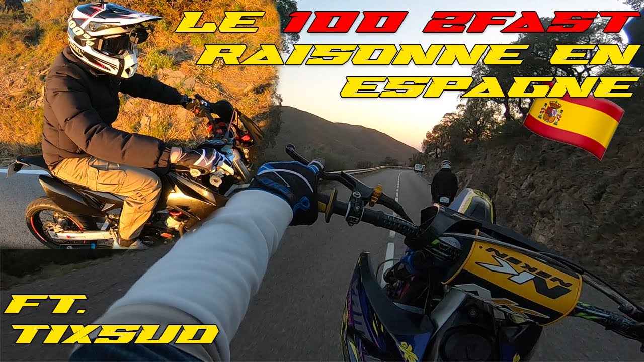 LE 100 2FAST RAISONNE EN ESPAGNE ! ft TixSud 🔔🚀 - YouTube