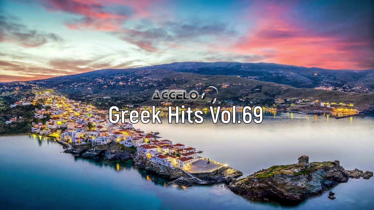 Greek Mix / Greek Hits Vol.69 / Greek Deep Chillout / Greek Remix ...