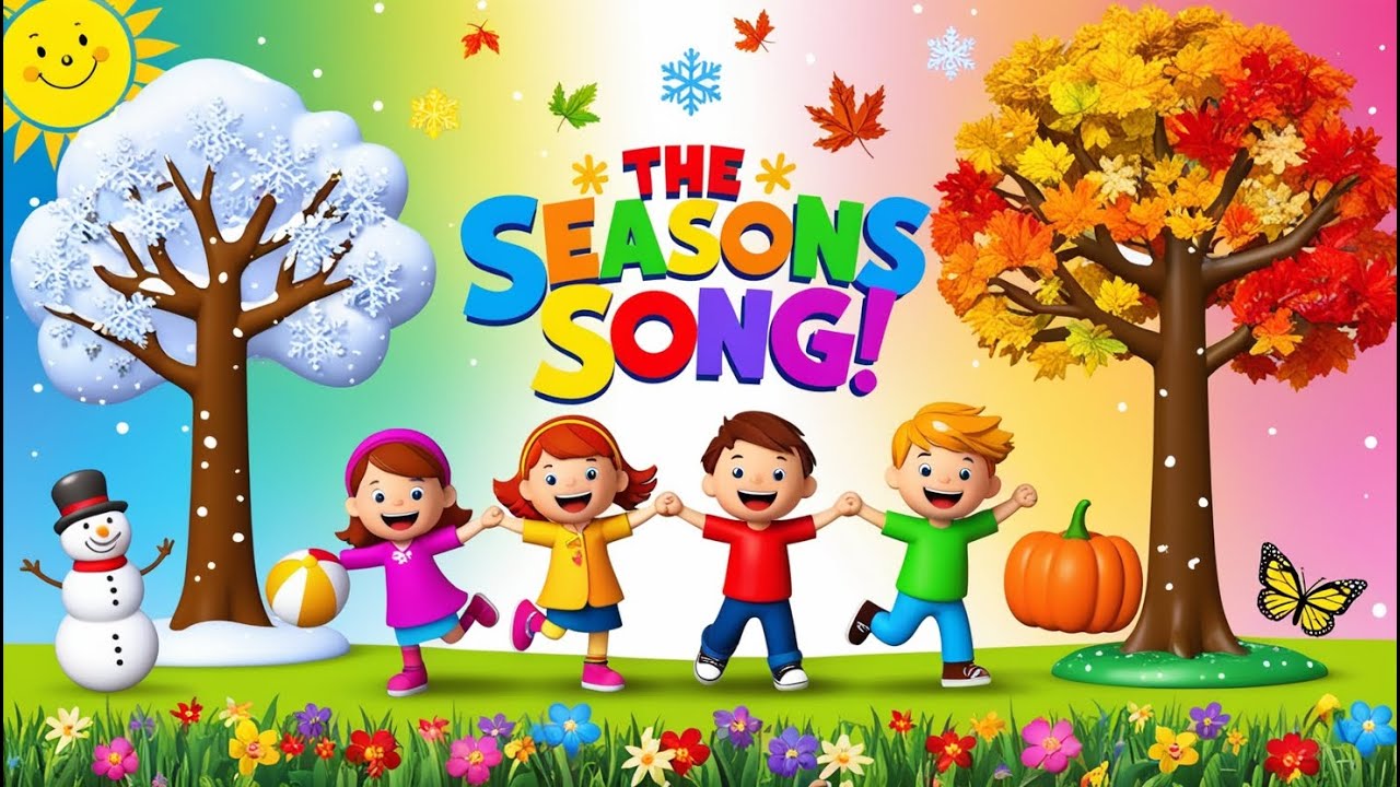 🎵 The Seasons Song | Learn About Spring, Summer, Autumn, and Winter ...