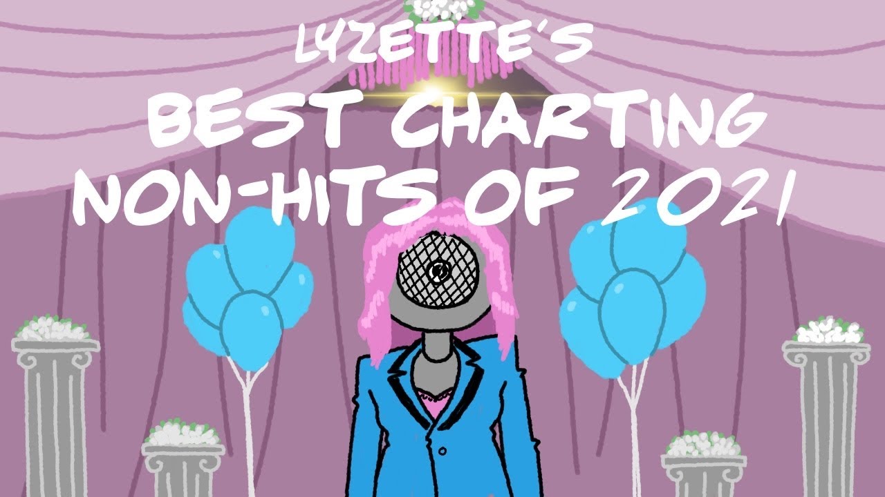 Lyzette's Best Charting Non-Hits of 2021 - YouTube