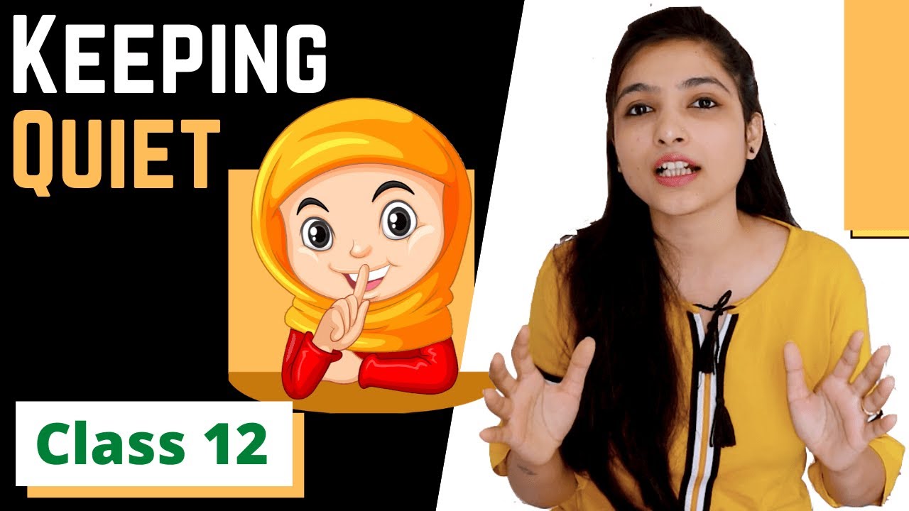 Keeping Quiet Class 12 in Hindi | Keeping Quiet Class 12 Summary ...