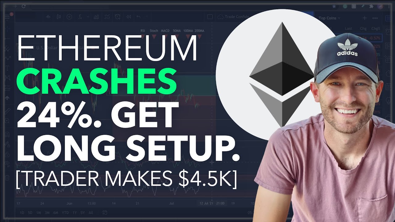 ETHEREUM - CRASHES 24%...GET LONG SETUP [TRADER MAKES $4.5K] - YouTube
