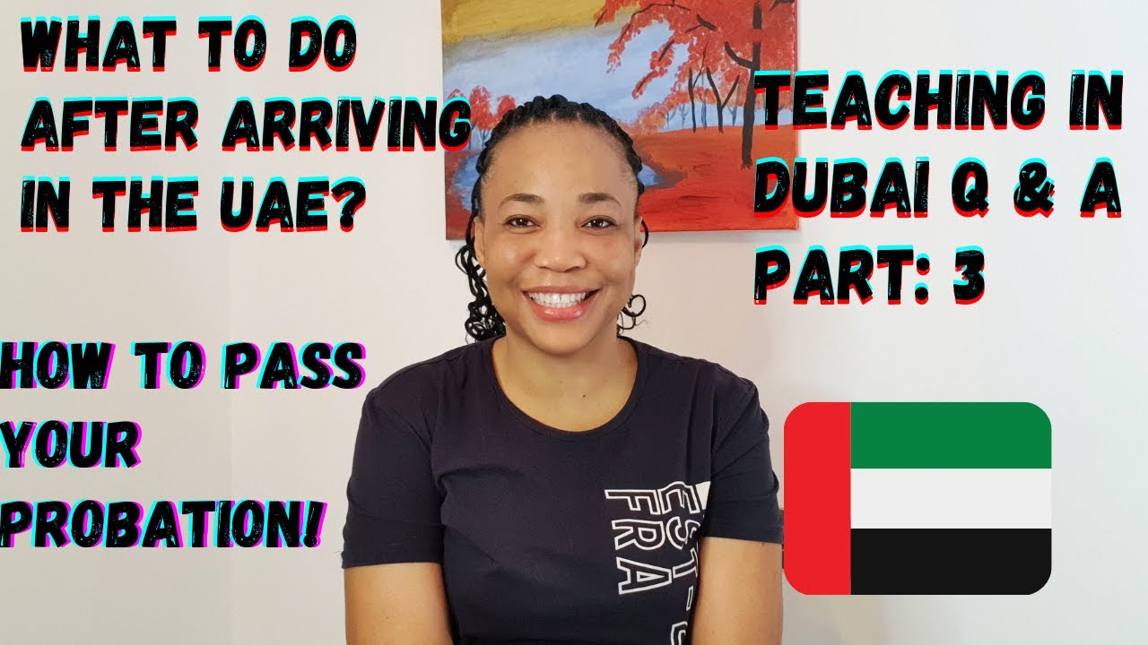 What to do AFTER ARRIVING in the UAE and How to PASS Your PROBATION ...