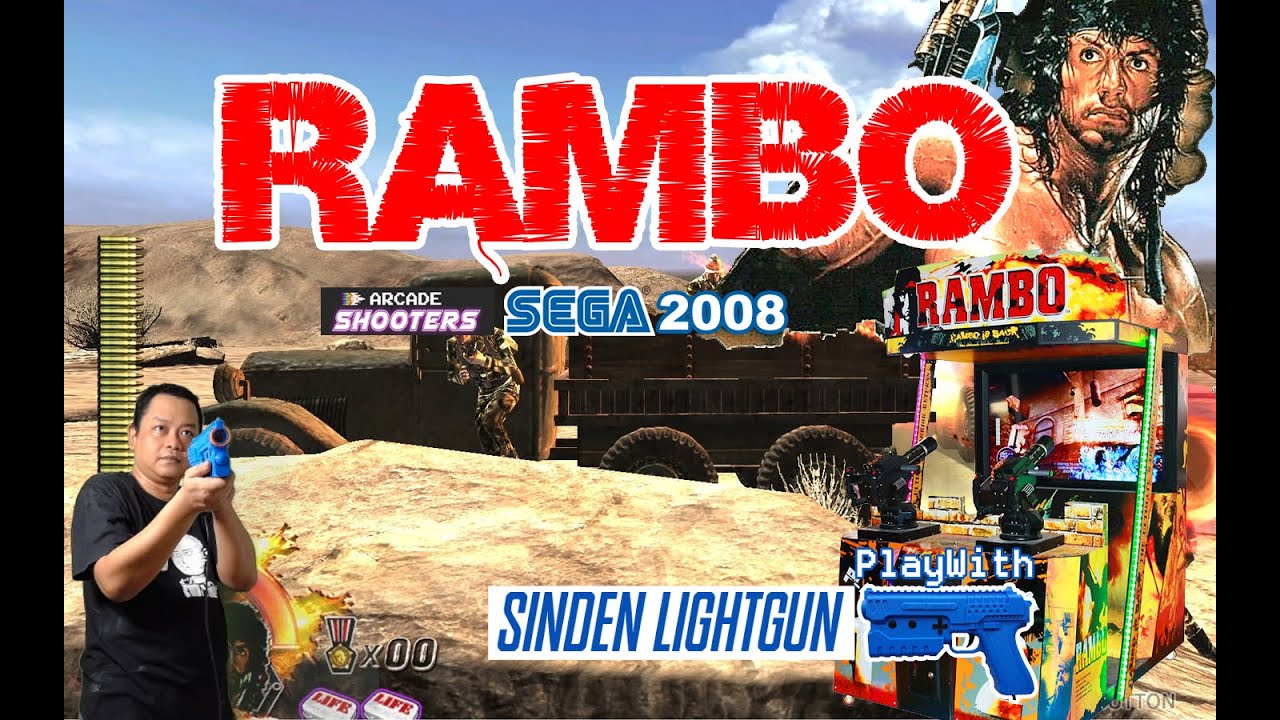 RAMBO THE ARCADE 2008 WITH SINDEN LIGHTGUN - YouTube