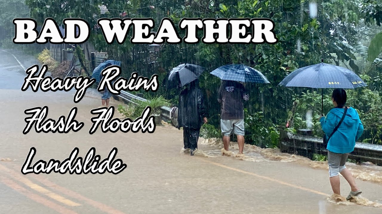 BAD WEATHER/Heavy Rains/Flashfloods/Landslide - YouTube