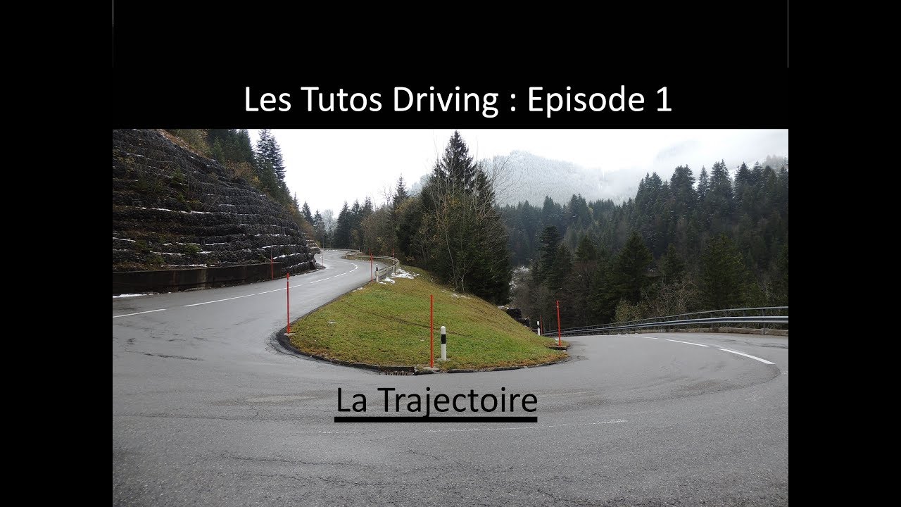 Les Tutos Driving: Episode 1 / La trajectoire - YouTube