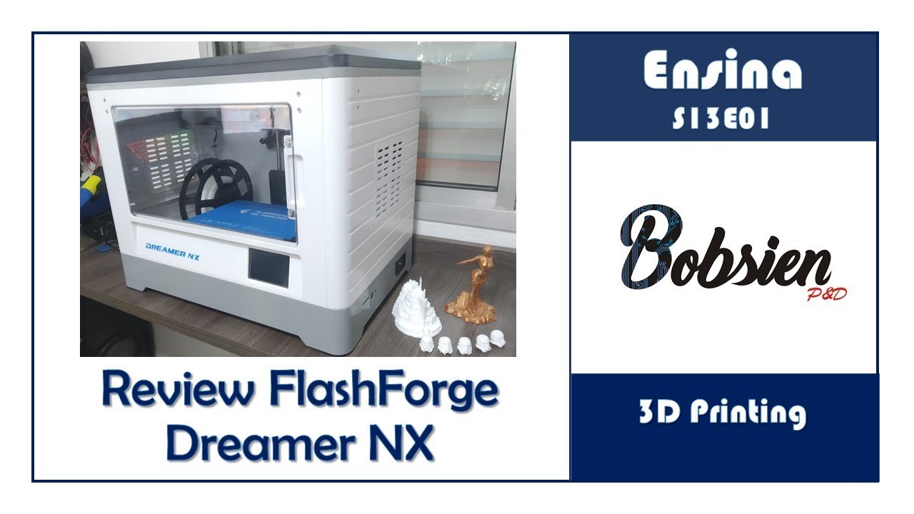 S13E01 - 3D Printing - Review FlashForge Dreamer NX - YouTube