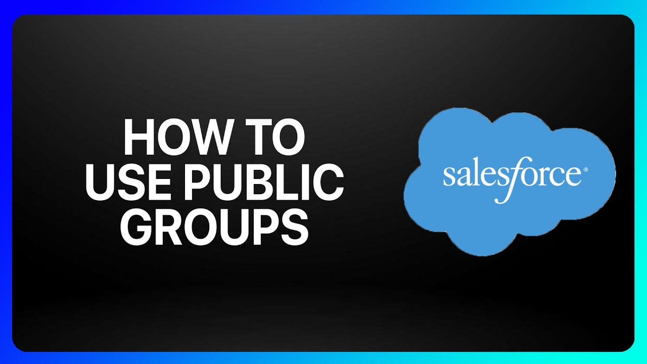 How To Use Public Groups In Salesforce Tutorial - YouTube