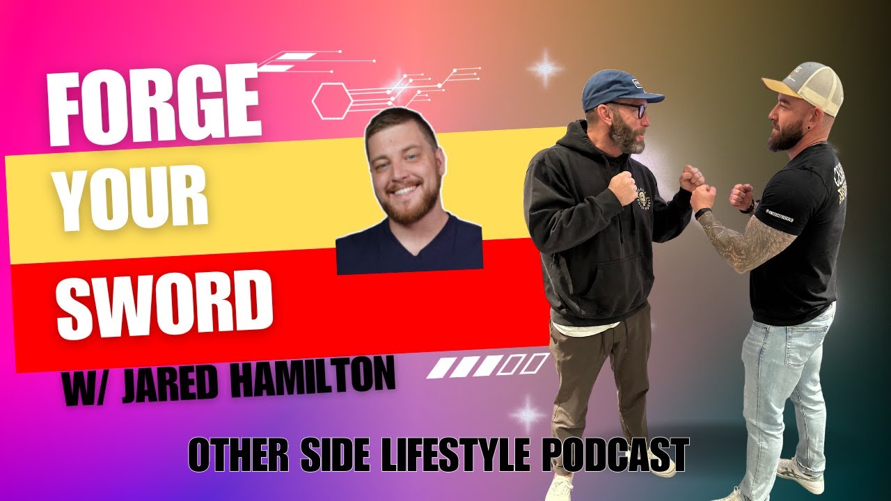 Ep 92: Forge Your Sword w/ Jared Hamilton - YouTube