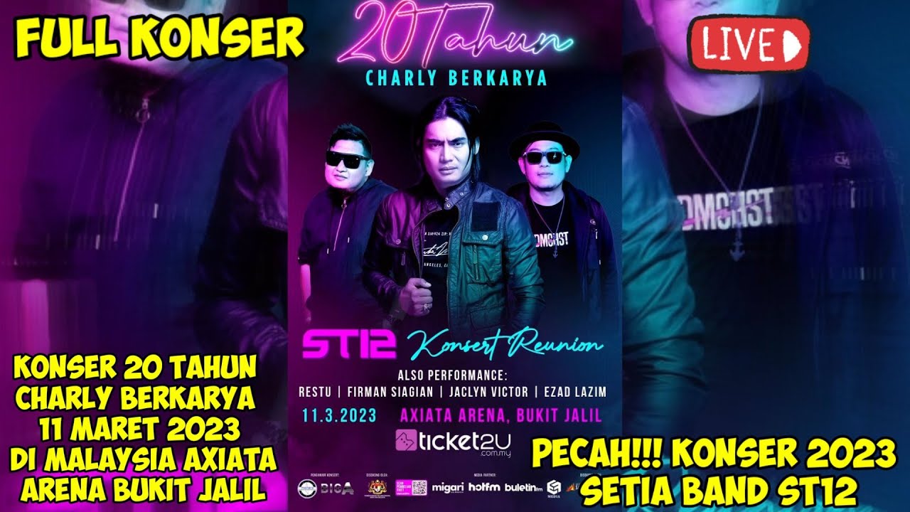 KONSER 20 TAHUN CHARLY BERKARYA MALAYSIA 2023 SETIA BAND ST12 REUNION ...