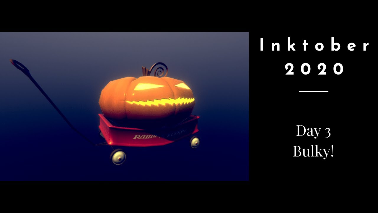 Inktober 2020 prompt : Bulky - YouTube