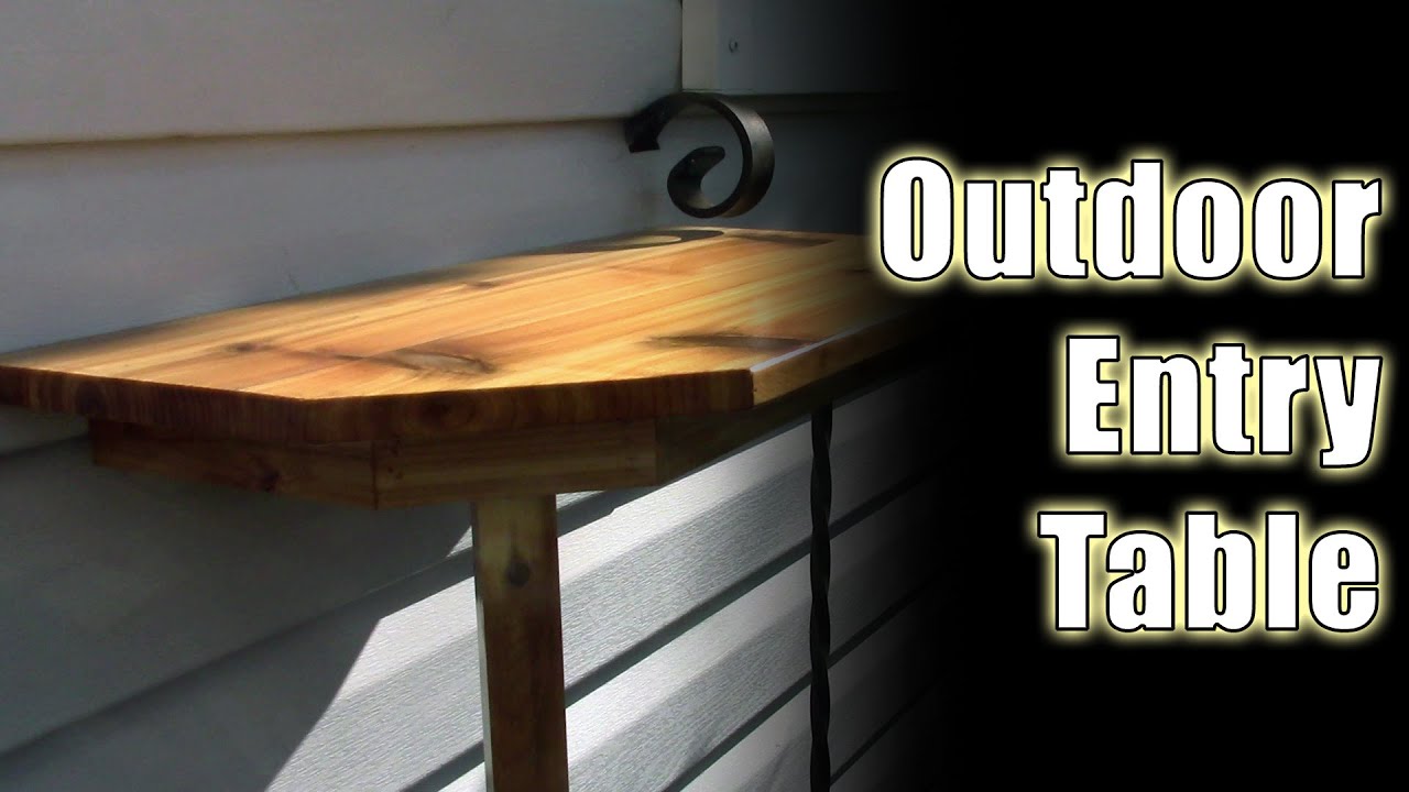 Building an Outdoor Entry Table - YouTube