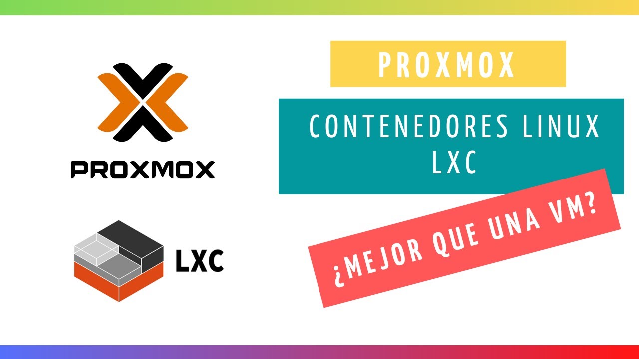 ⚡ PROXMOX ⚡ - Contenedores Linux (LXC) - ¿¿MEJOR QUE UNA VM?? - YouTube