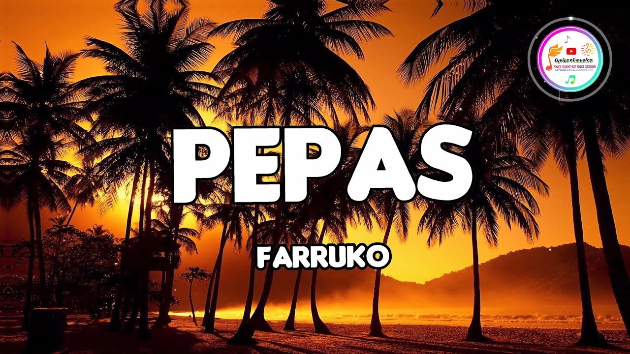 Pepas - Farruko (Official Music lyrics) - YouTube