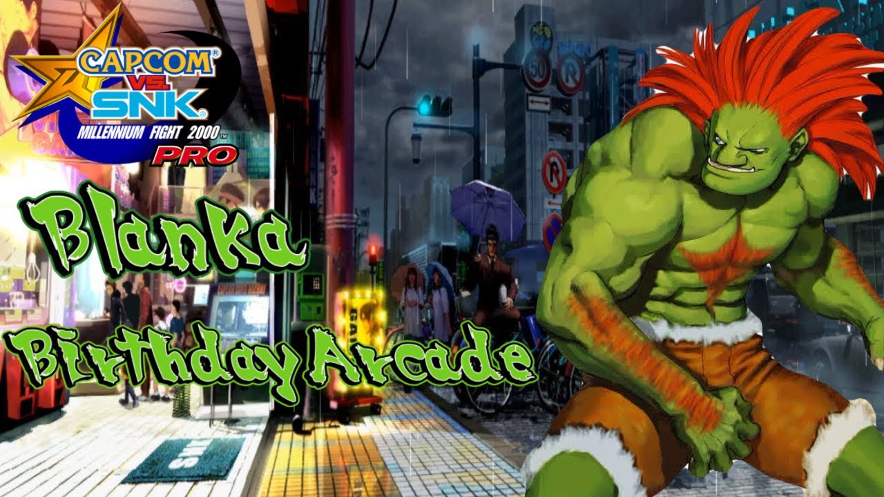 Blanka Birthday Arcade 🇧🇷 - Capcom vs Snk Millennium Fight 2000 Pro ...