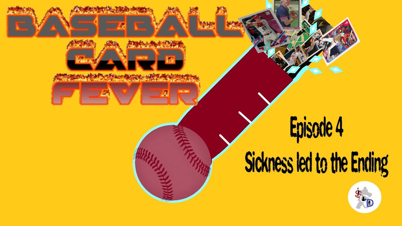 Baseball Card Fever, #4 Sickness led to the Ending, V24-21 - YouTube