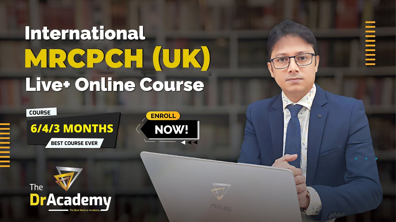 MRCPCH (UK)-1 [6/4/3 MONTHS] INTERNATIONAL LIVE + ONLINE COURSE | THE ...