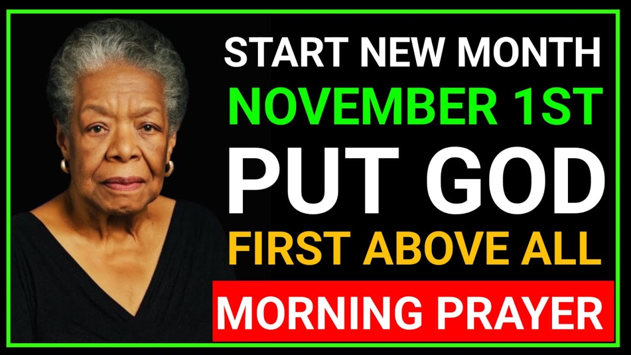 NEW MONTH NOVEMBER 1ST — ALWAYS START YOUR DAY WITH GOD | POWERFUL ...