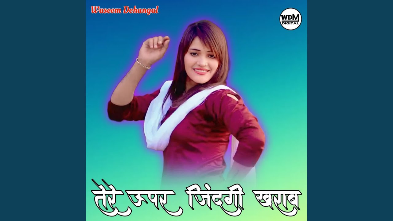 Tere Uper Jindgi Khraab - YouTube
