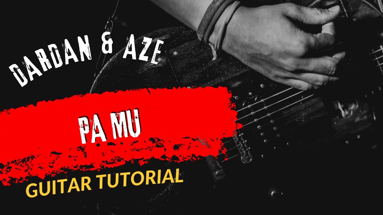 Guitar Tutorial New Song 2024 DARDAN AZET PA MU Guitar Tutorial - YouTube