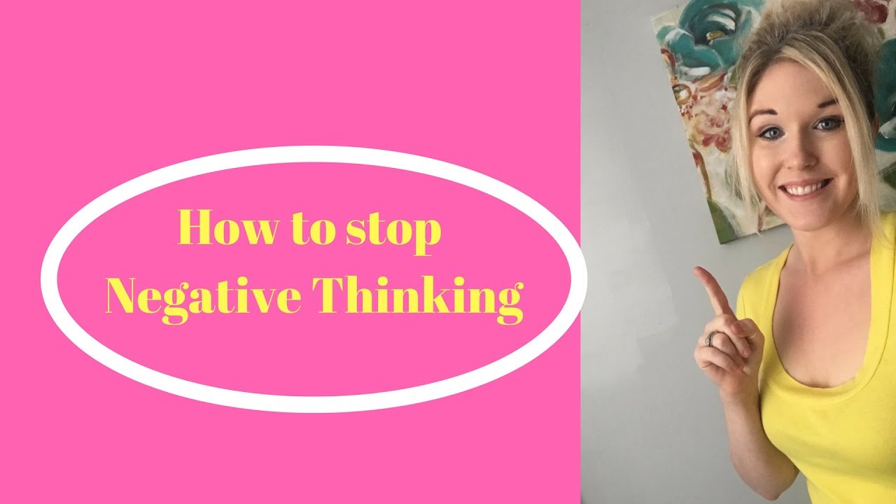How to stop negative thinking - YouTube