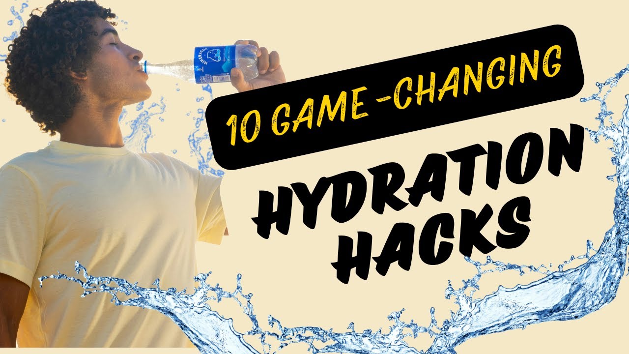 Stay Hydrated: 10 Game-Changing Hydration Hacks! - YouTube