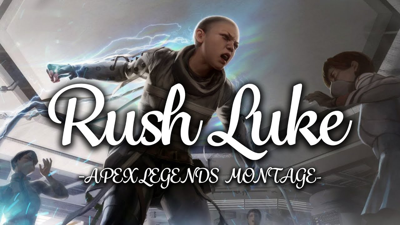 Rush Luke Apex Legends Montage - YouTube