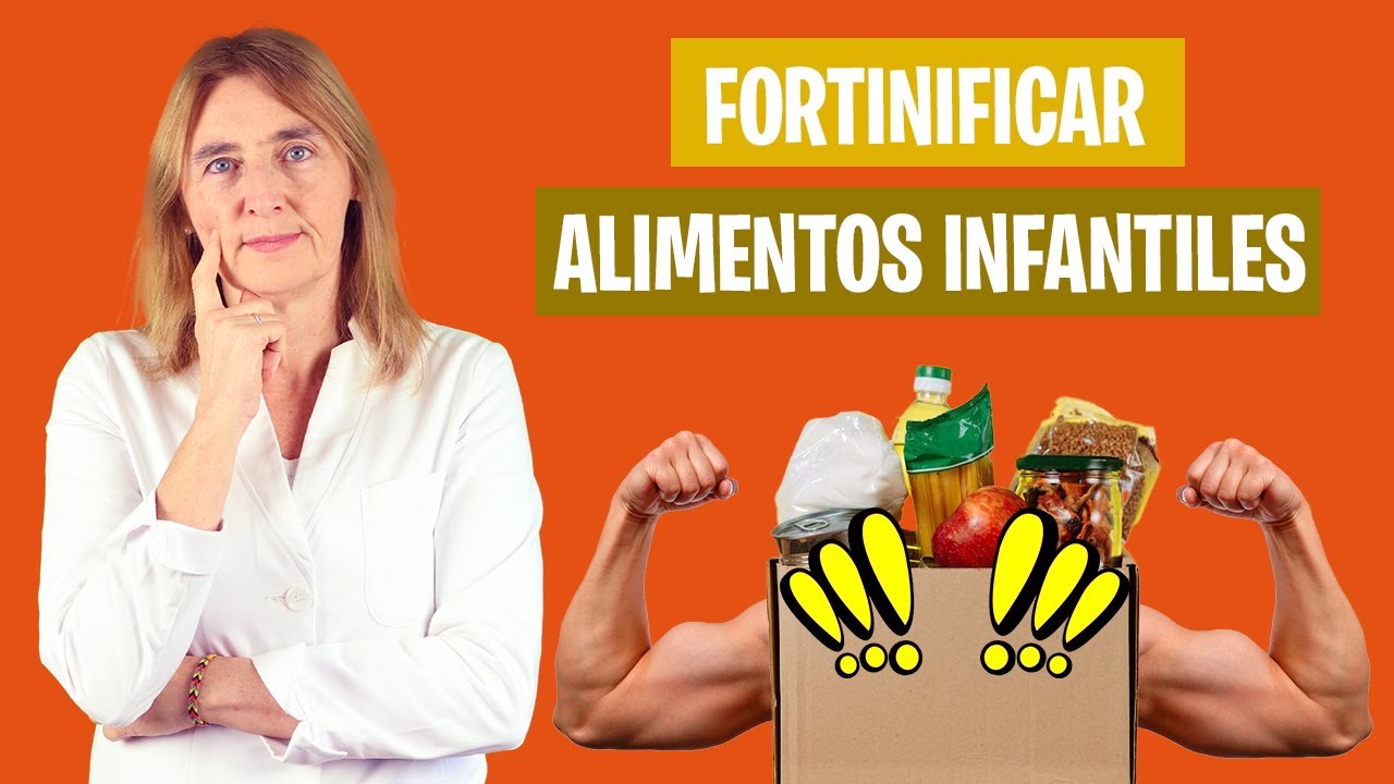 Los ALIMENTOS INFANTILES FORTIFICADOS | Alimentos enriquecidos para ...