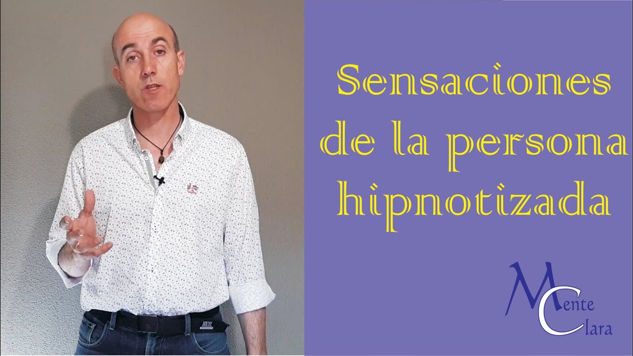 Sensaciones de la persona hipnotizada - YouTube