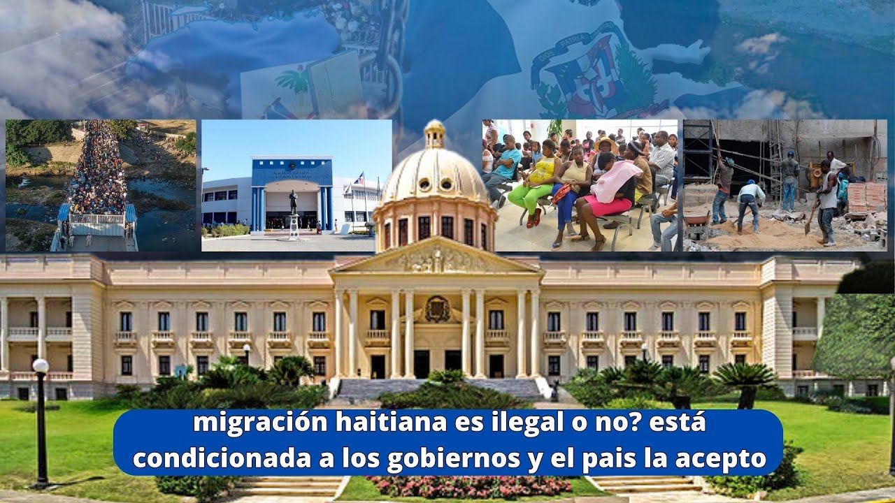 Migración haitiana es ilegal o no? está condicionada a los gobiernos y ...