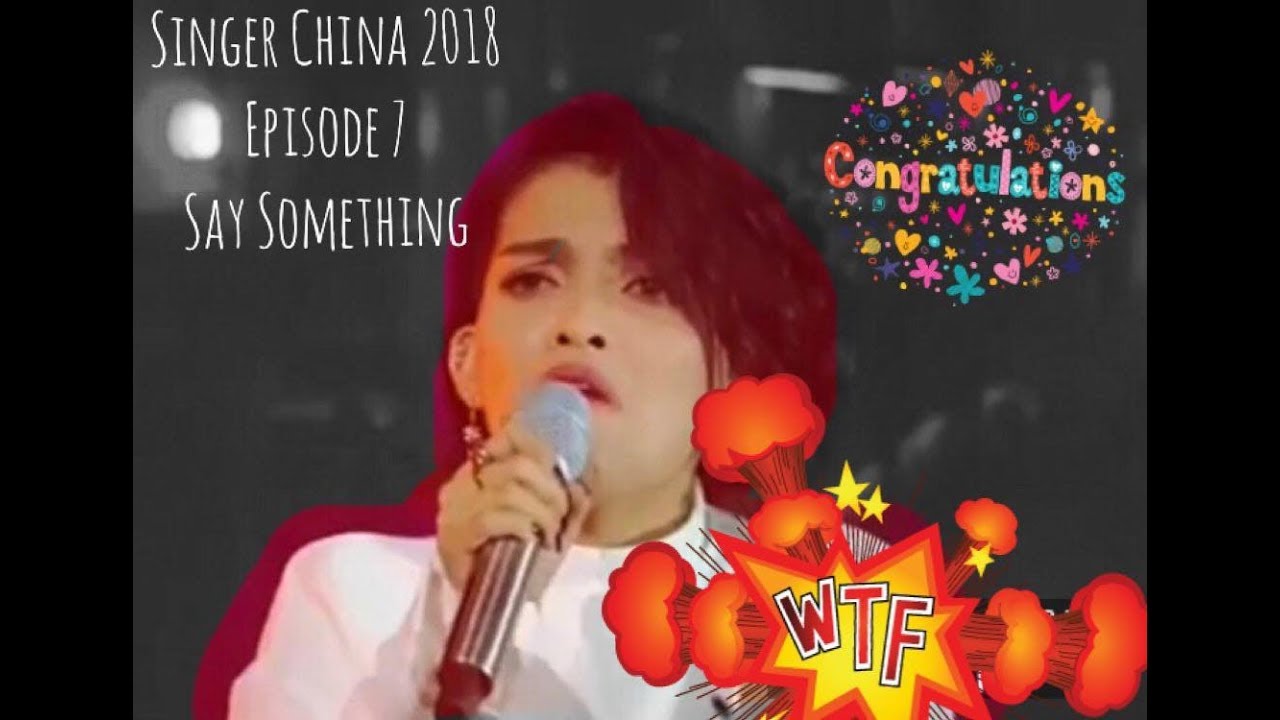 Singer China 2018 - Episode 7 - Say Something by KZ Tandingan - YouTube