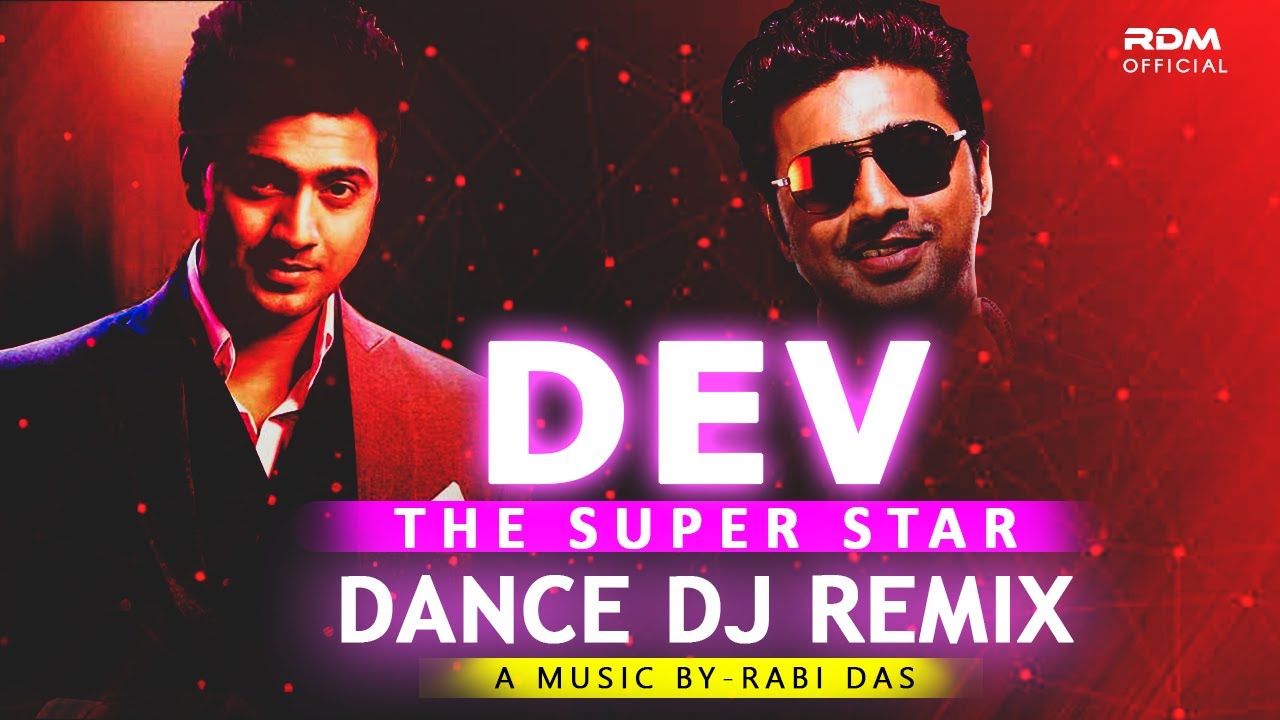 Dev The Superstar Dj Dance Remix Song Bengali 2023 || R D M Official || New Dj Dance Song Bangla ...