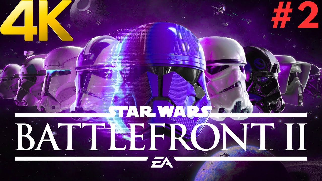 STAR WARS BATTLEFRONT II 4K PC Gameplay Walkthrough #2 - The Battle Of ...